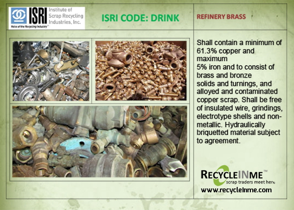 ISRI CODE: DRINK - REFINERY BRASS SCRAP