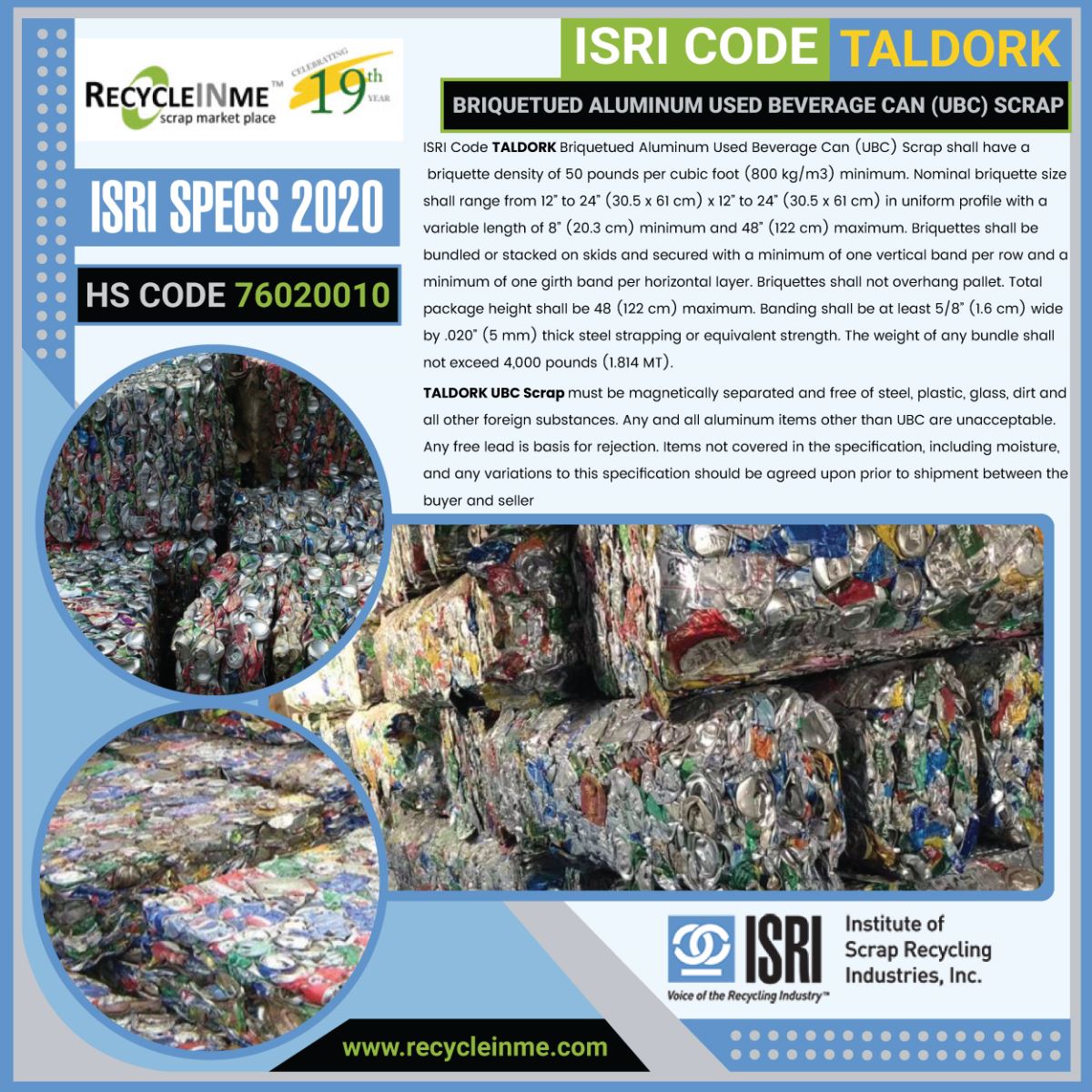 ISRI CODE: TALDORK - BRIQUETUED ALUMINUM USED BEVERAGE CAN (UBC) SCRAP